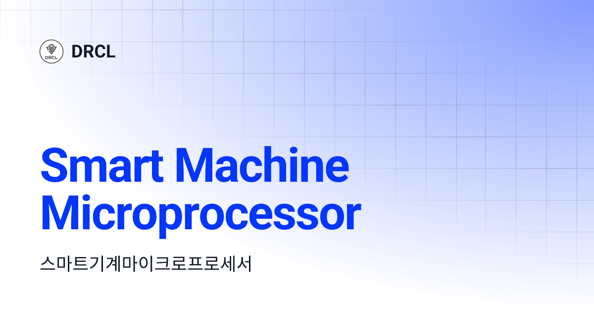 Smart Machine Microprocessor | DRCL
